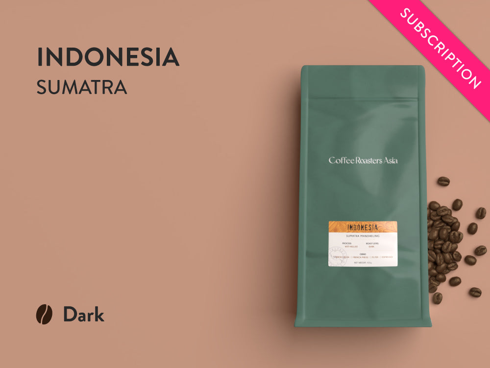 Indonesia Sumatra Coffee | Subscription Plan｜Coffee Roasters Asia